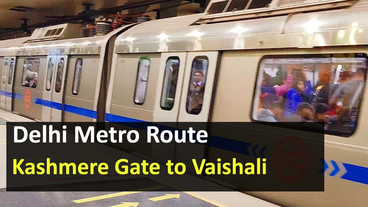 Delhi Metro Route From Kashmere Gate to Vaishali Metro Station - Fare ...