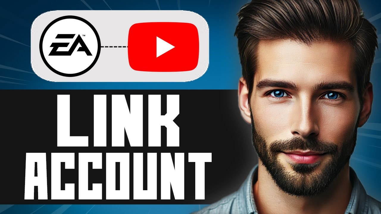 How To Link EA Account To YouTube - Easy Guide - YouTube