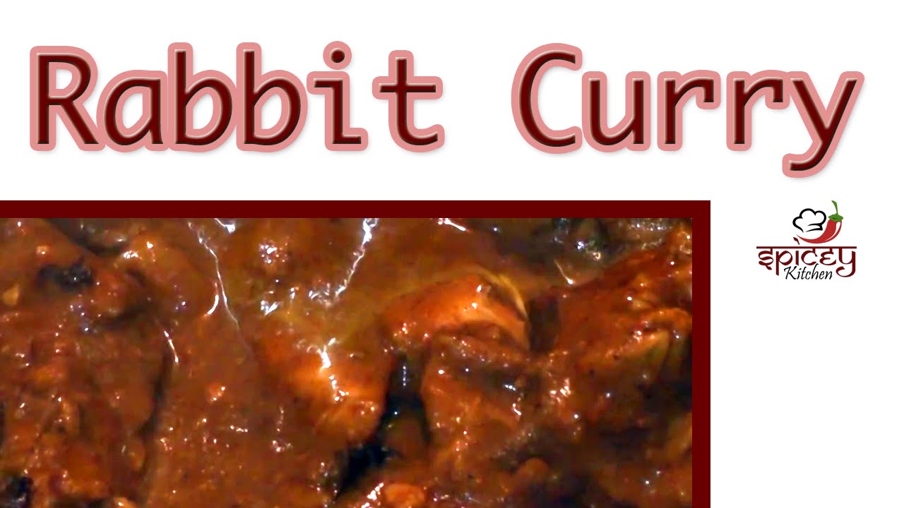 Rabbit curry / Muyal curry / Kari Daging Kelinci - Spicey Kitchen #17 ...