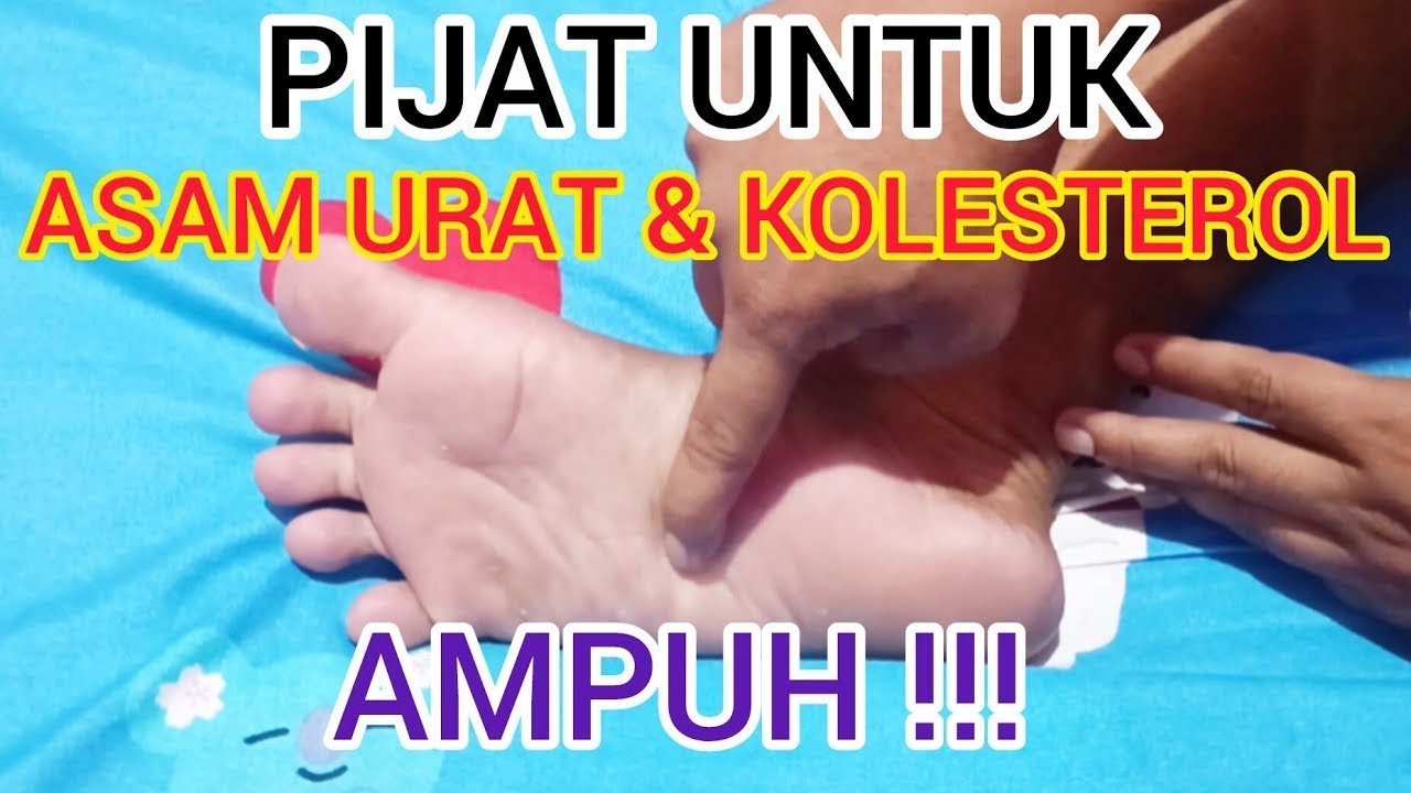 Pijat Titik Refleksi Asam Urat Dan Kolesterol Yang Tinggi - YouTube