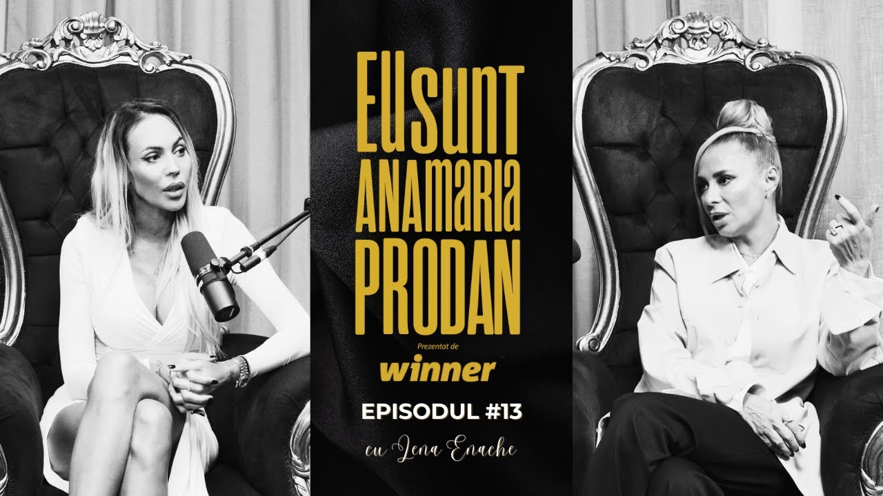 O FIRIMITURA DIN VIATA UNEI DOAMNE DULCI | LENA ENACHE la EU SUNT ANAMARIA PRODAN | PODCAST Ep ...