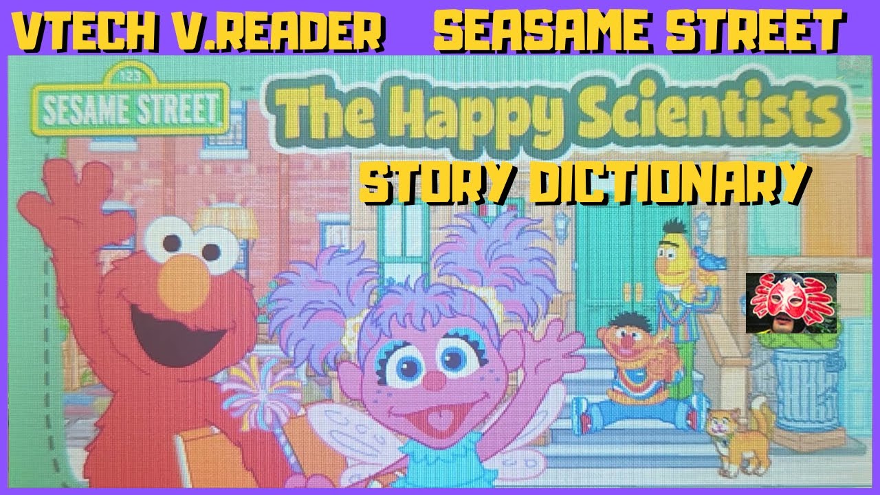 Seasame Street: The Happy Scientists - Story Dictionary (VTech Storio V ...