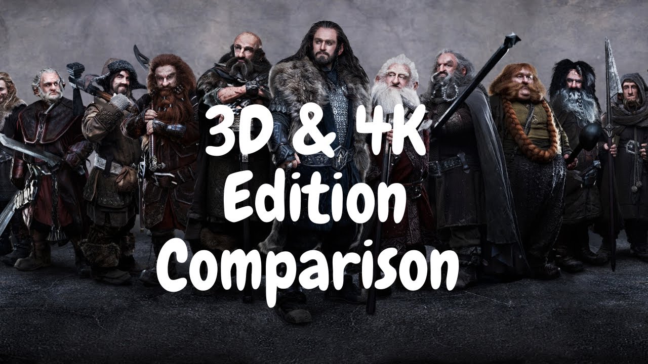 The Hobbit An Unexpected Journey 3D & 4K Edition Comparison - YouTube