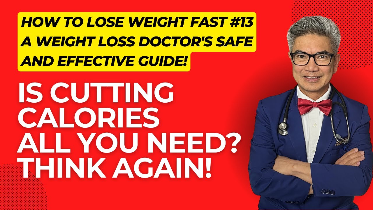 Is Cutting Calories All You Need? Think Again! Lose Weight Fast #13: # ...