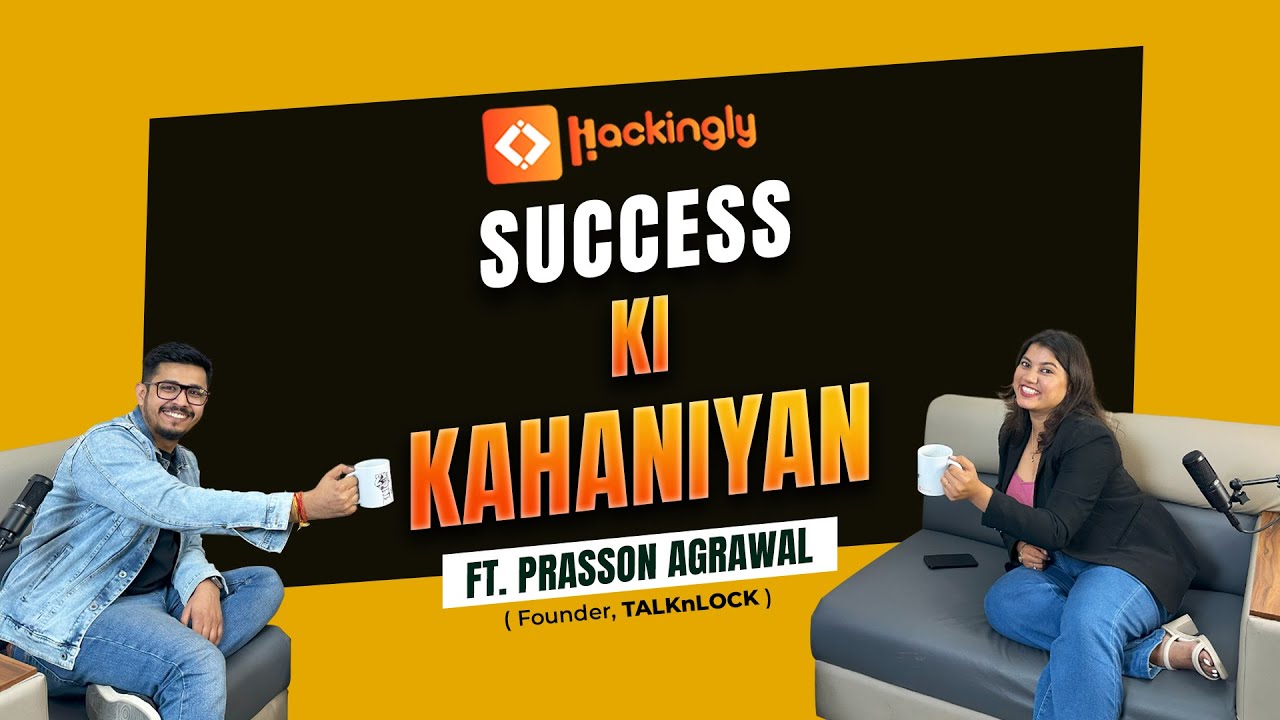 Parsoon Agarwal on Talknlock, Marketing, Success & Leadership | Success ki Kahaniya by Hackingly ...