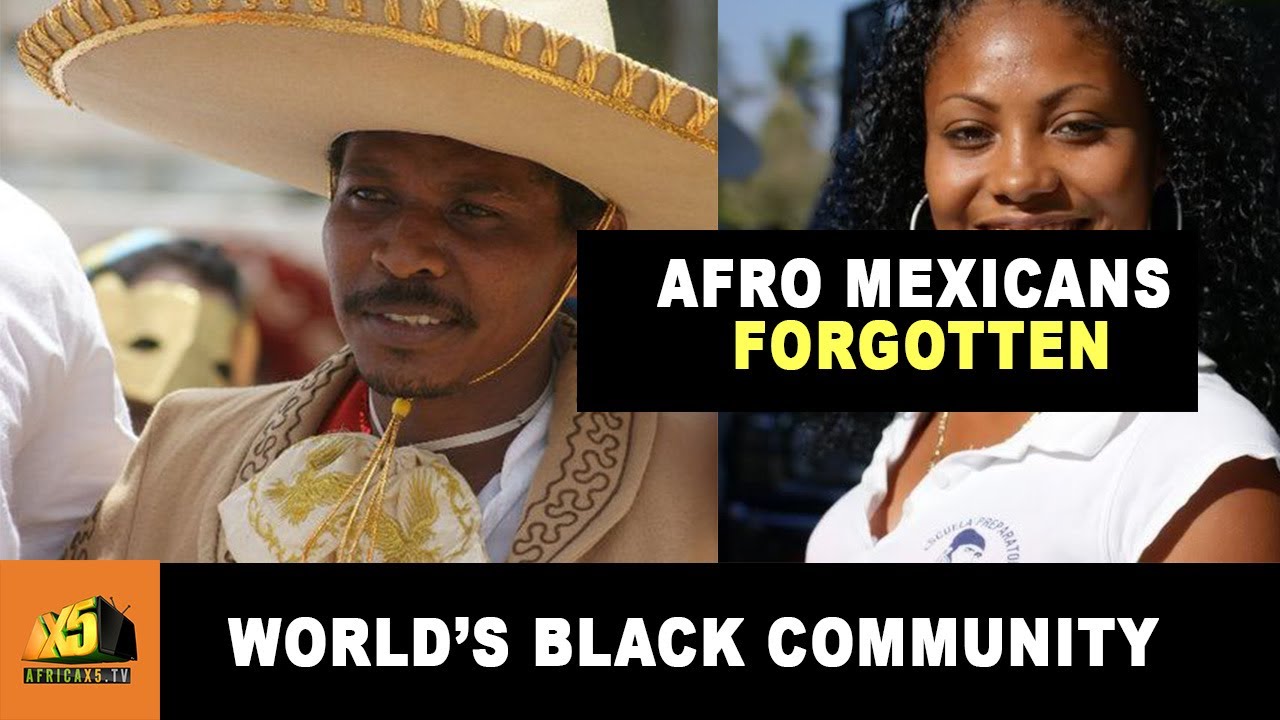 Afro-Mexicans: One of the world’s most forgotten Black communities ...
