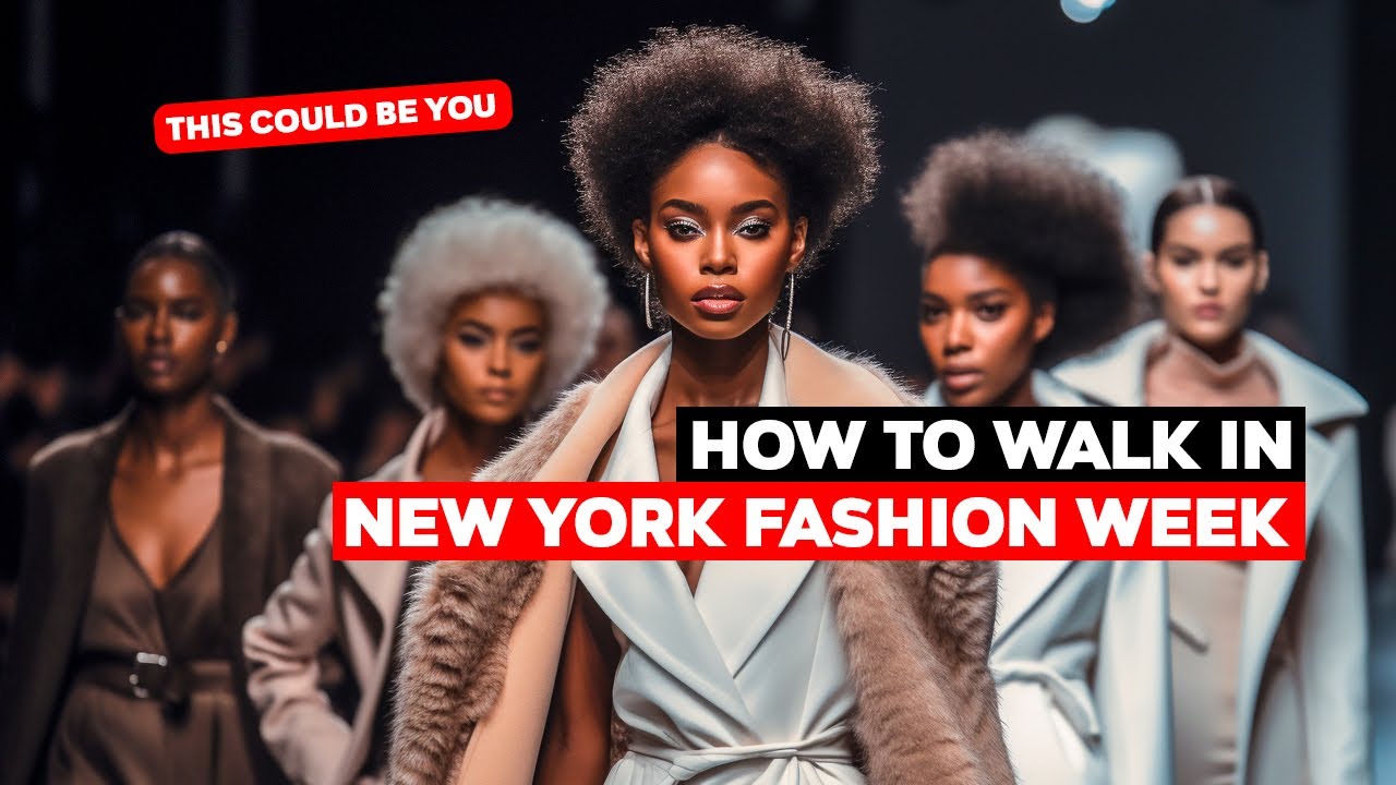 How To Become A Runway Model For New York Fashion Week - YouTube