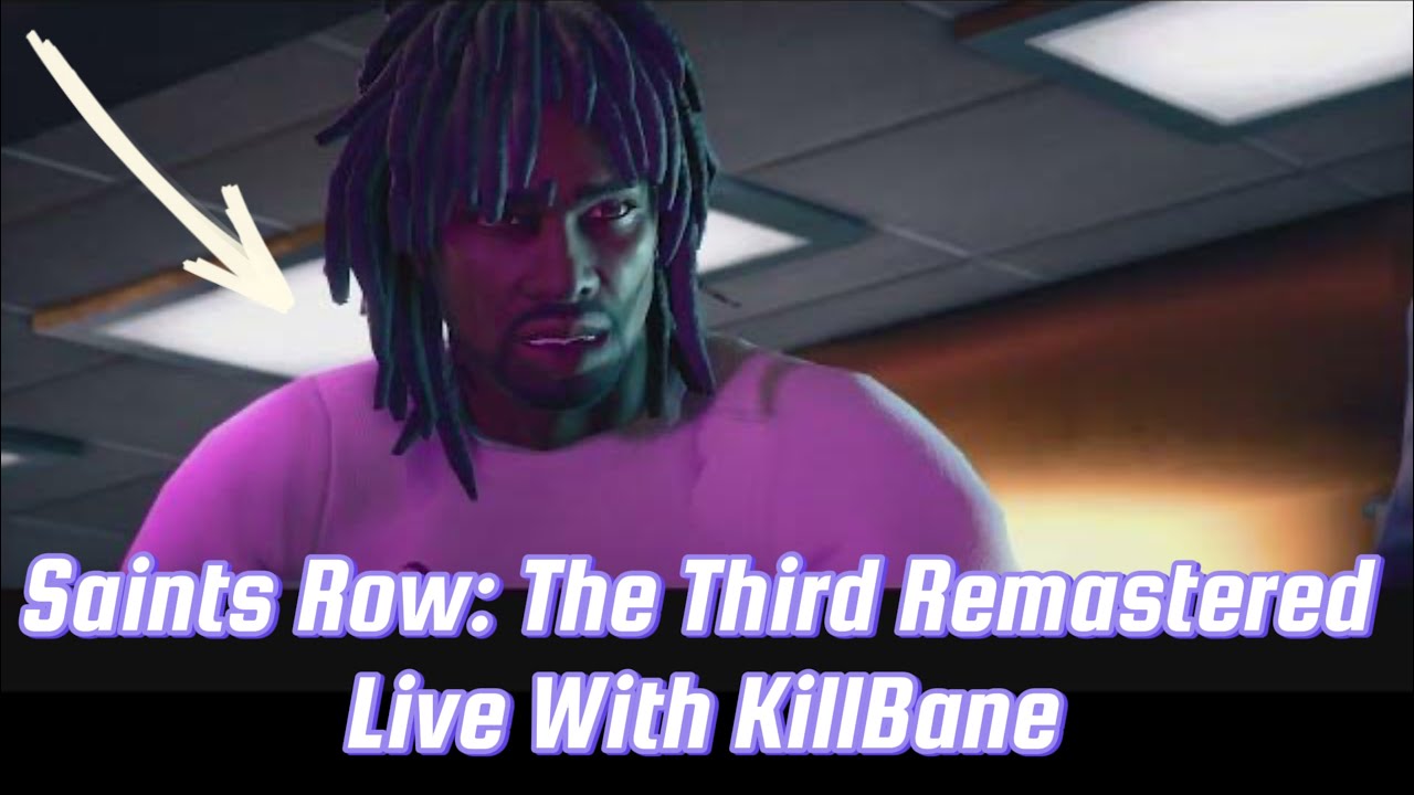Saints Row: The Third Remastered - Live With KillBane - YouTube