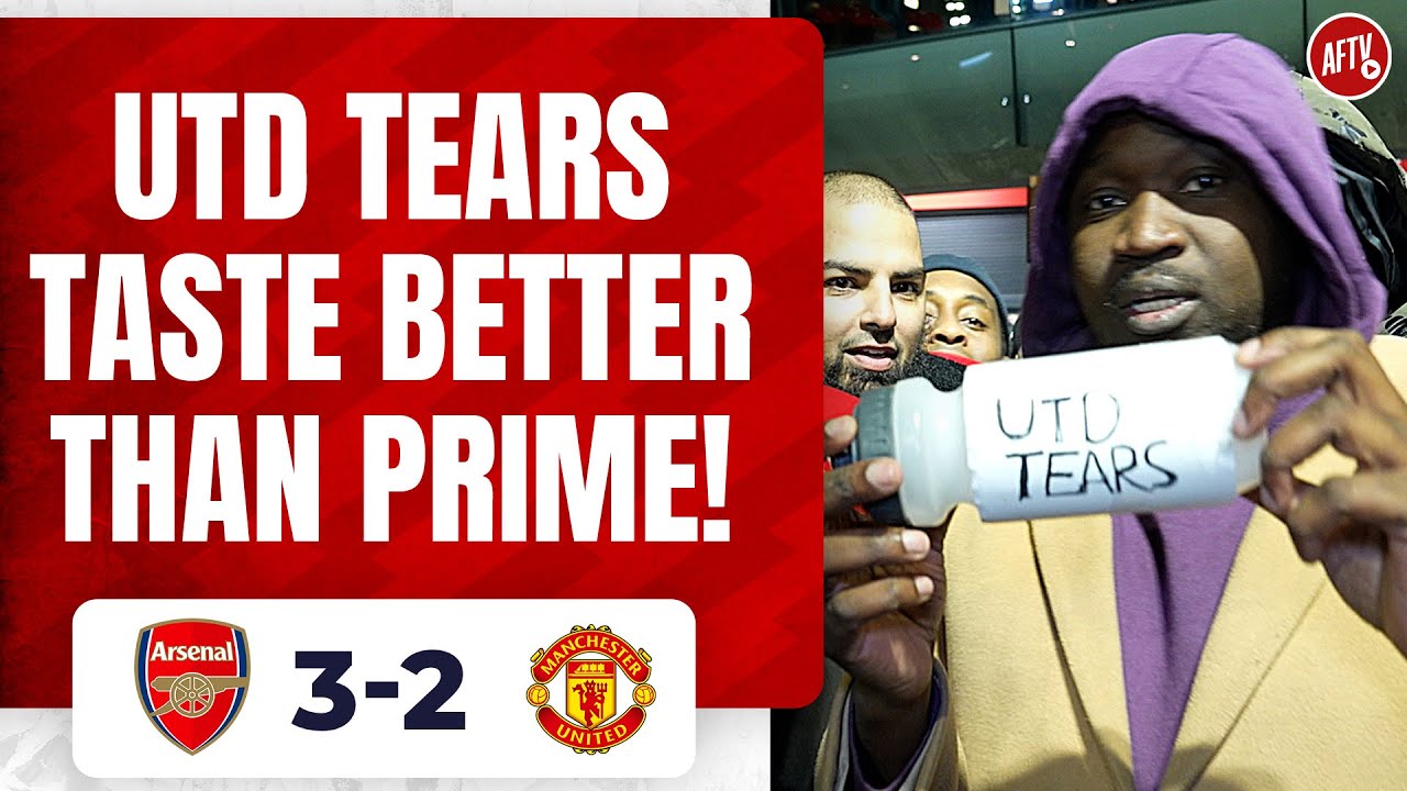 Arsenal 3-2 Man United | Utd Tears Taste Better Than Prime ...