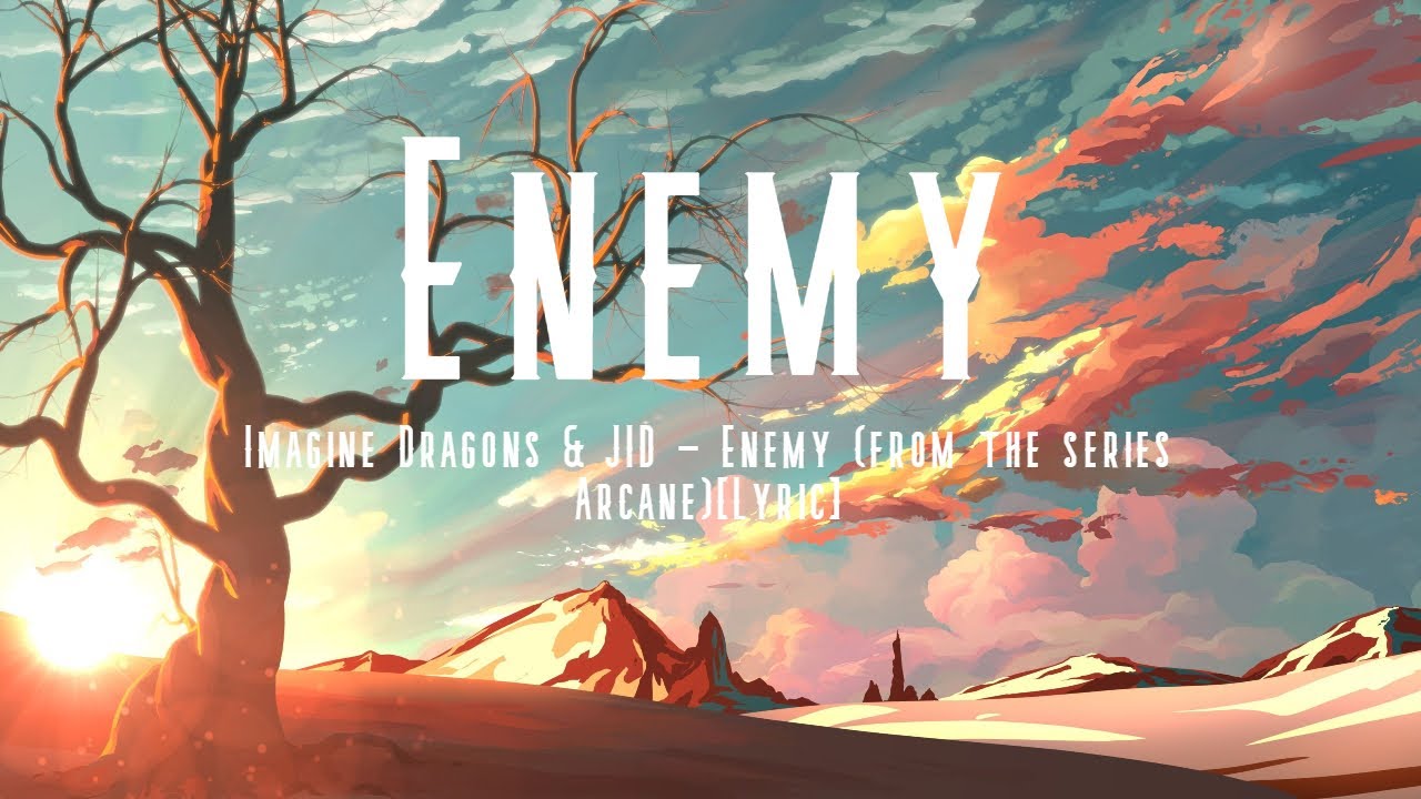 Imagine Dragons & JID - Enemy (from the series Arcane)[Lyric] - YouTube