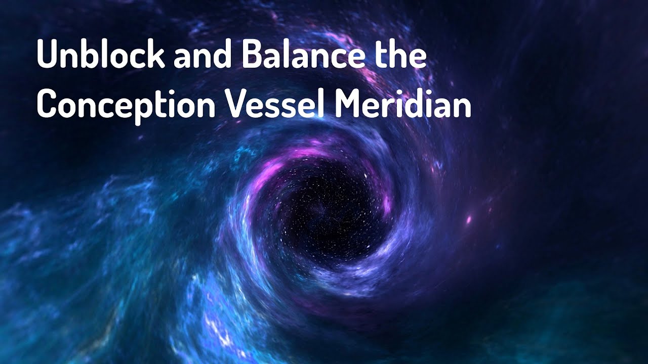 Unblock and Balance the Conception Vessel Meridian - Reiki Energy ...