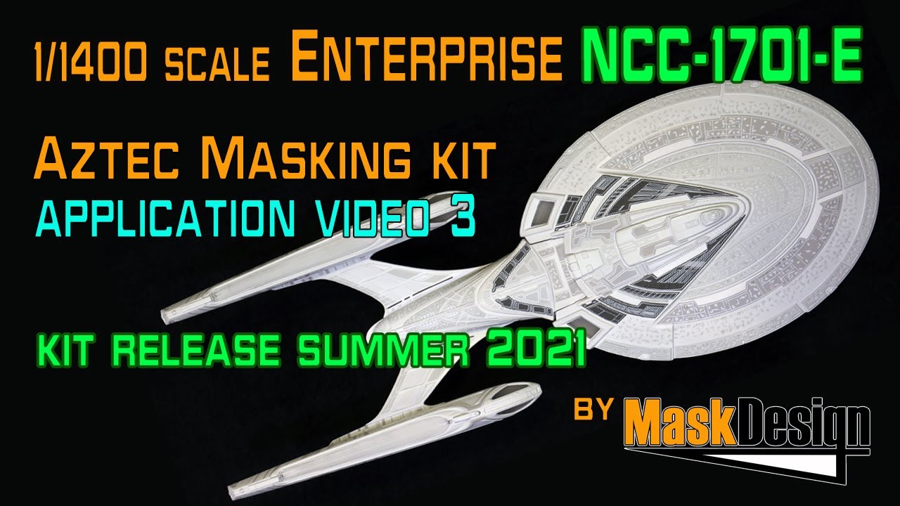 1/1400 scale Enterprise NCC 1701-E Aztec masking application and paint ...