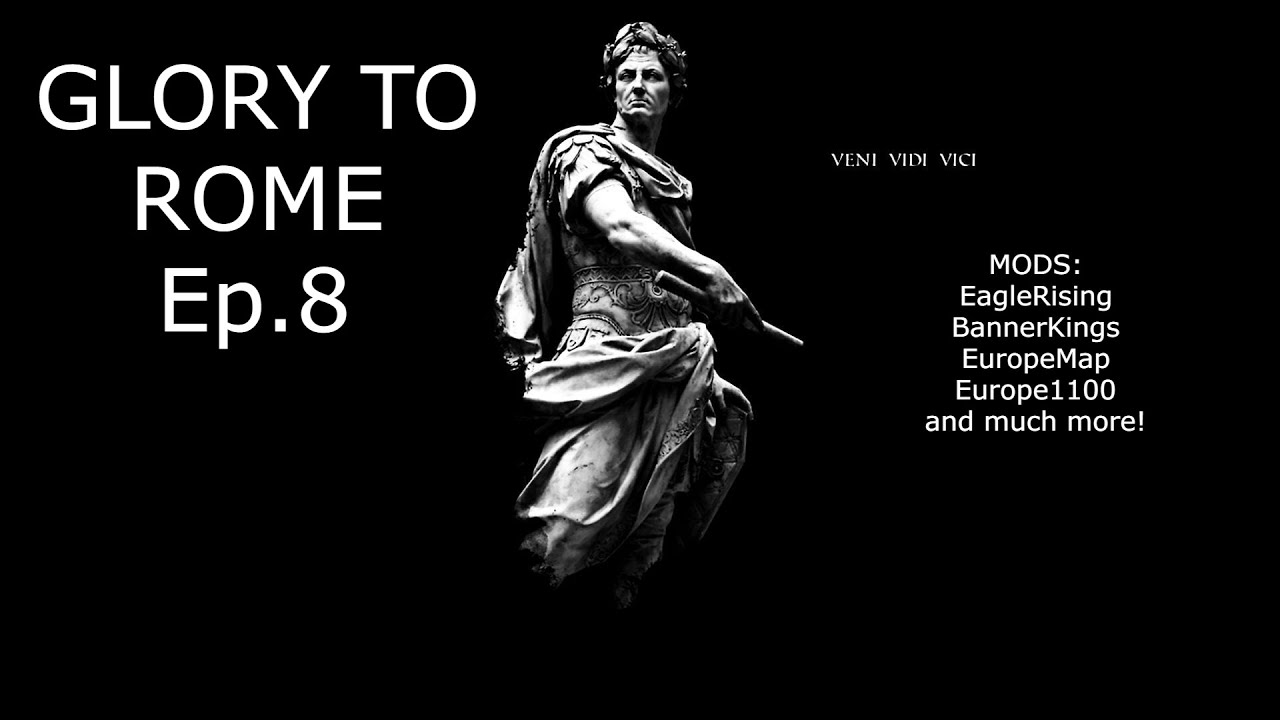 Glory To Rome (Bannerlord 1.0.3 ROMAN MODPACK) Ep.8 - YouTube