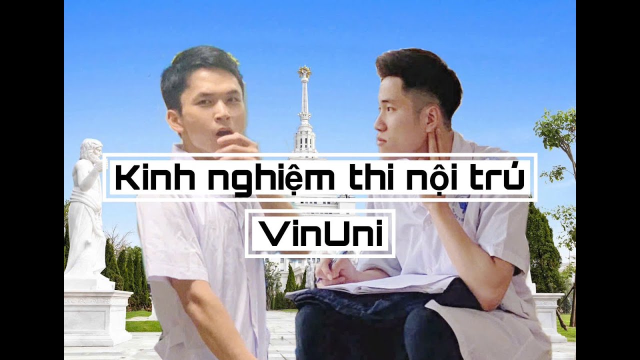 Kinh nghiệm thi nội trú VinUni - YouTube