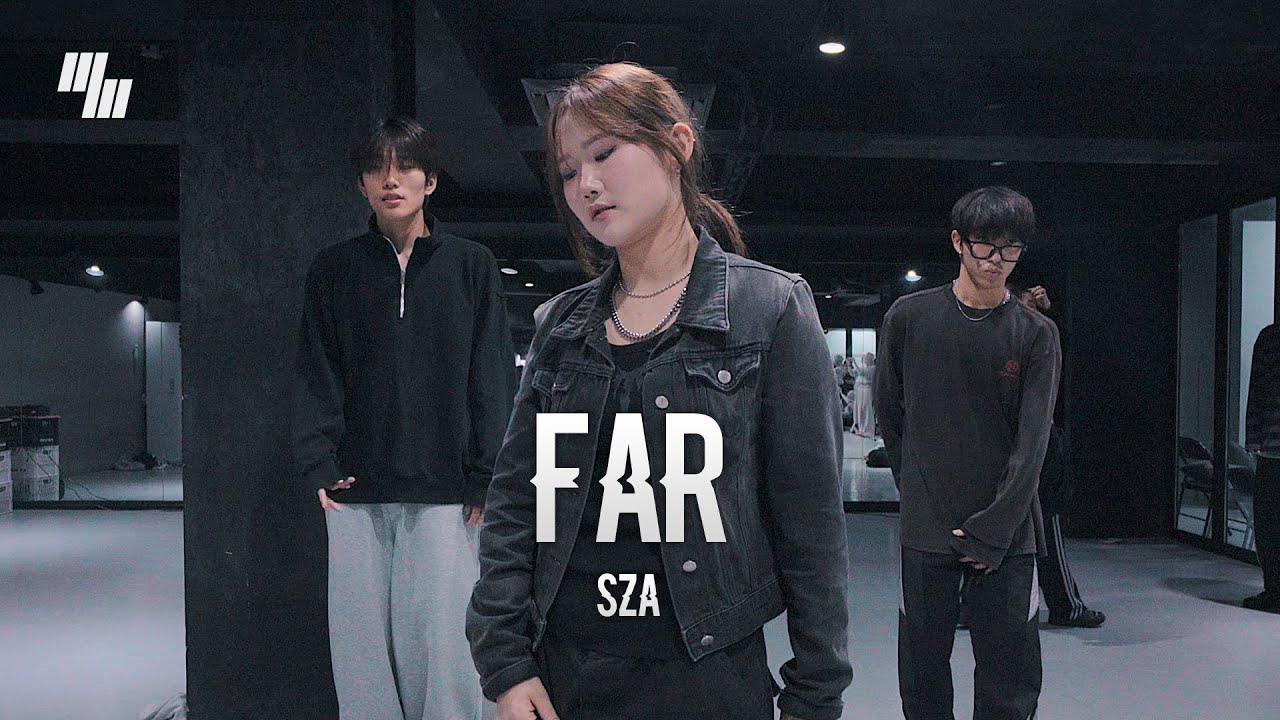 SZA - Far DANCE l Choreography by 김지우 JIWOO l LJ DANCE STUDIO l 분당댄스학원 ...