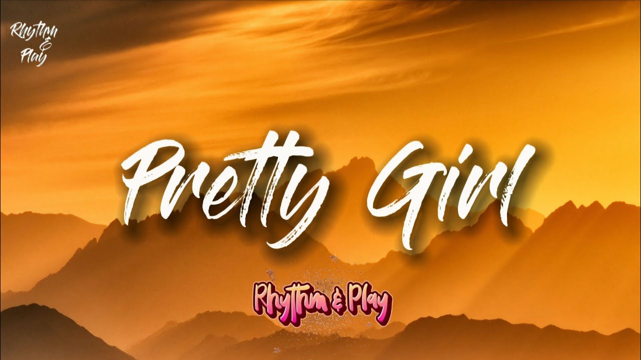 Pretty Girl (Official Song Lyrics) - YouTube