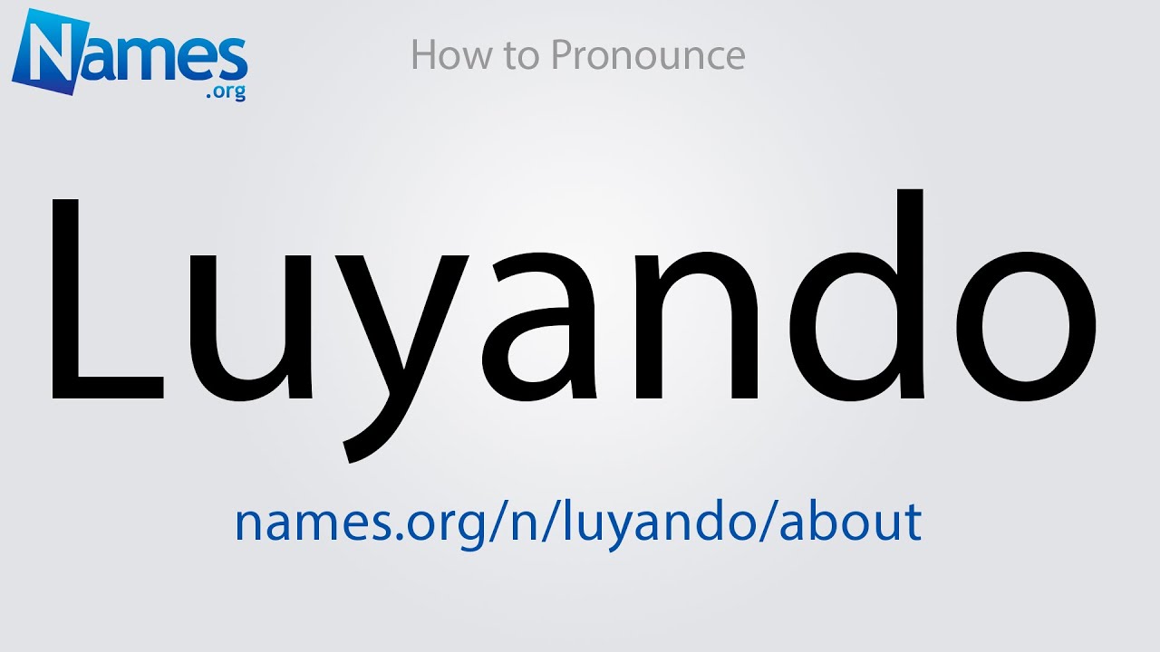 How to Pronounce Luyando - YouTube