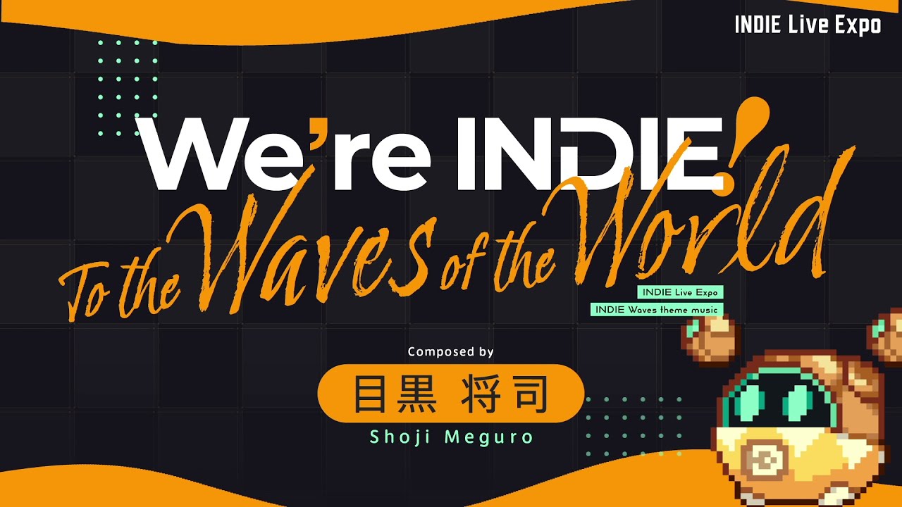 We’re INDIE! To the Waves of the World【INDIE Waves テーマ曲】 - YouTube