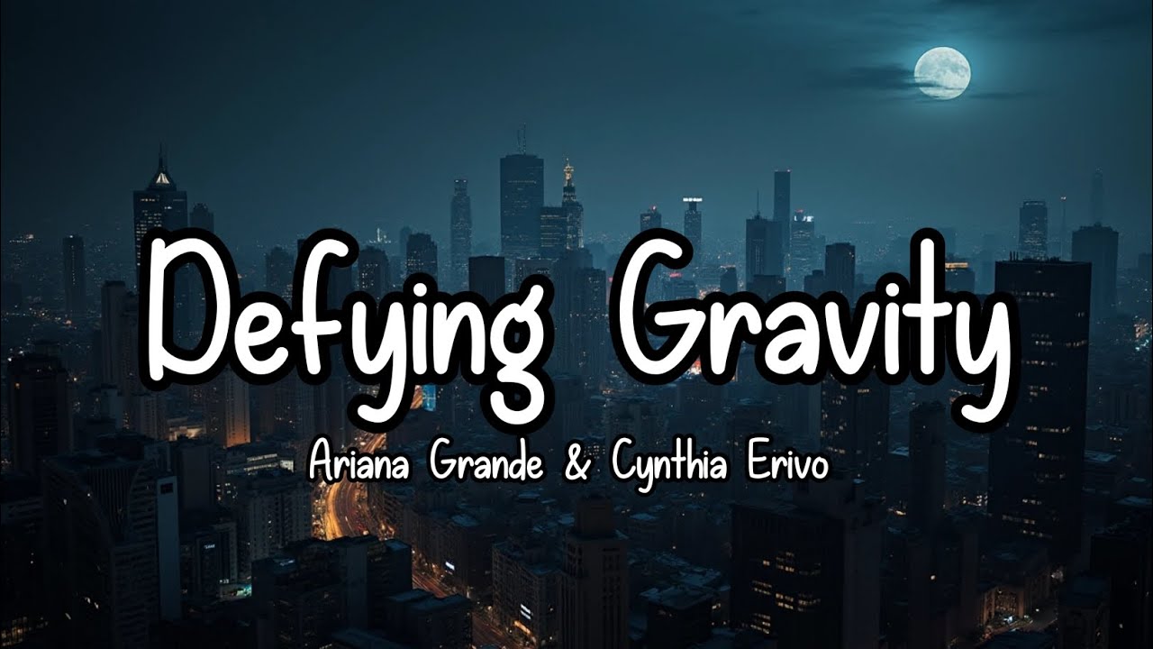 Cynthia Erivo, Ariana Grande - Defying Gravity (slowed, reverb + lyrics ...