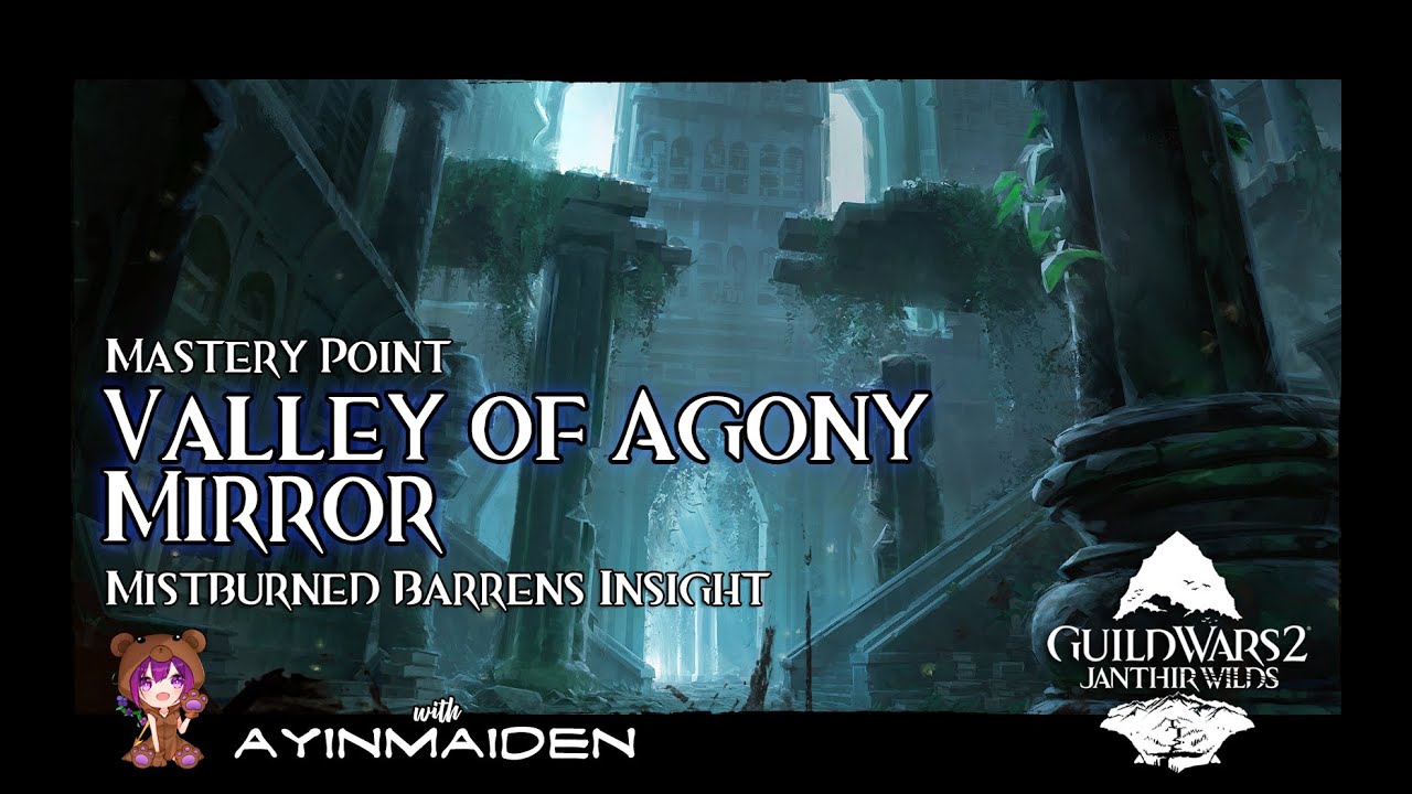 GW2 Mistburned Barrens Insight: Valley of Agony Mirror - YouTube