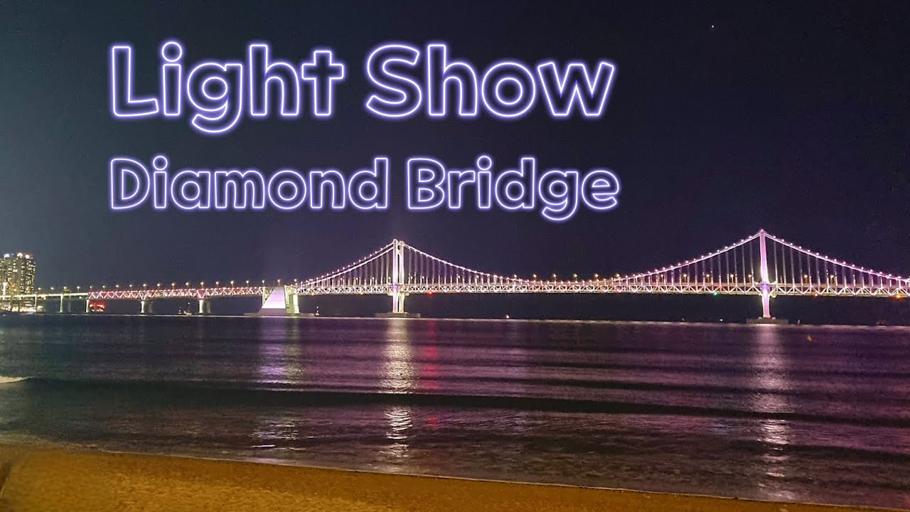 Diamond Bridge Light Show, Gwangalli Beach, Busan - YouTube