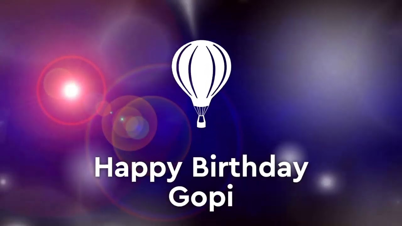 Happy birthday Gopi, birthday greetings what's app status(4) - YouTube