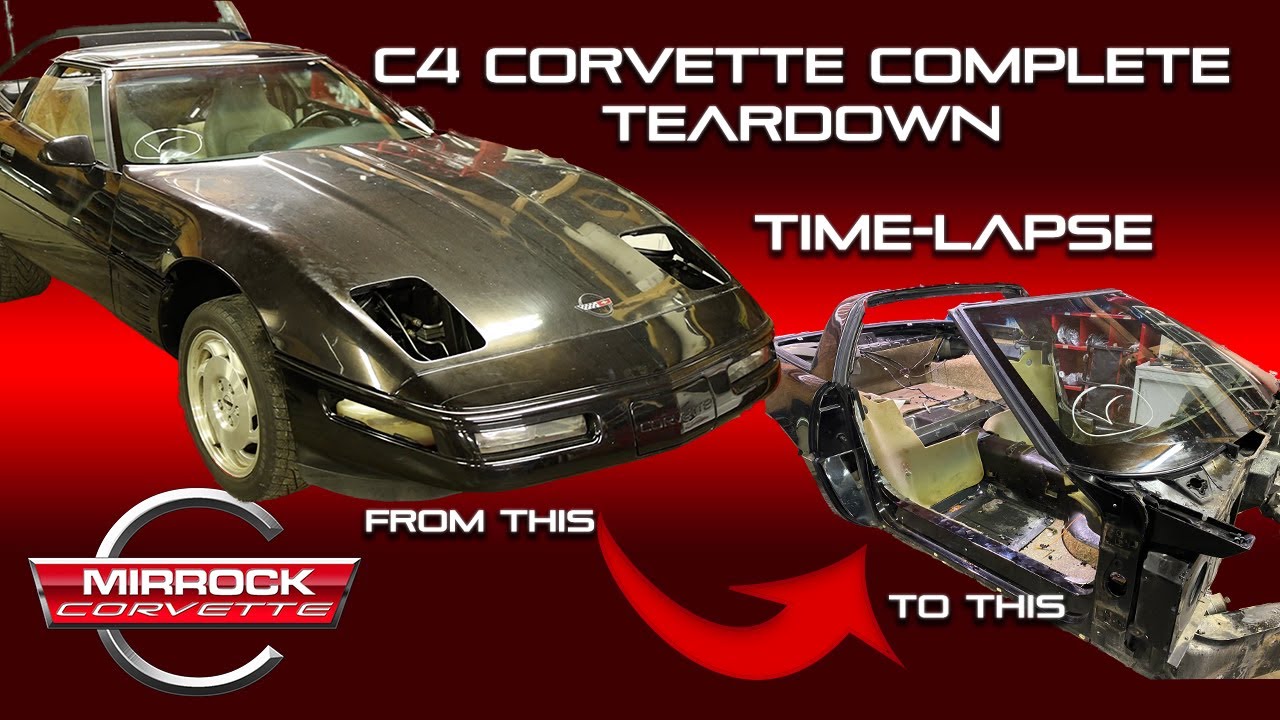 Complete Teardown of a C4 Corvette - Mirrock Corvette Time-lapse - YouTube