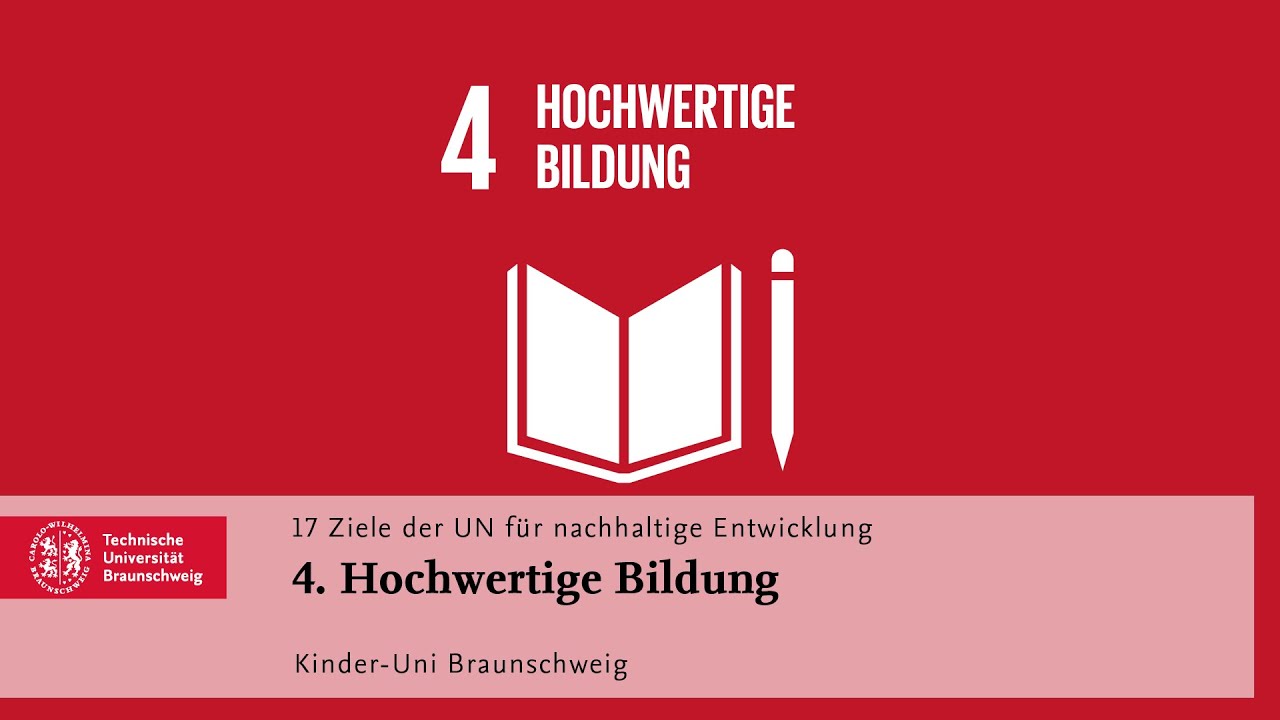 Kinder-Uni-Erklärvideo: Ziel 4 – Hochwertige Bildung - YouTube