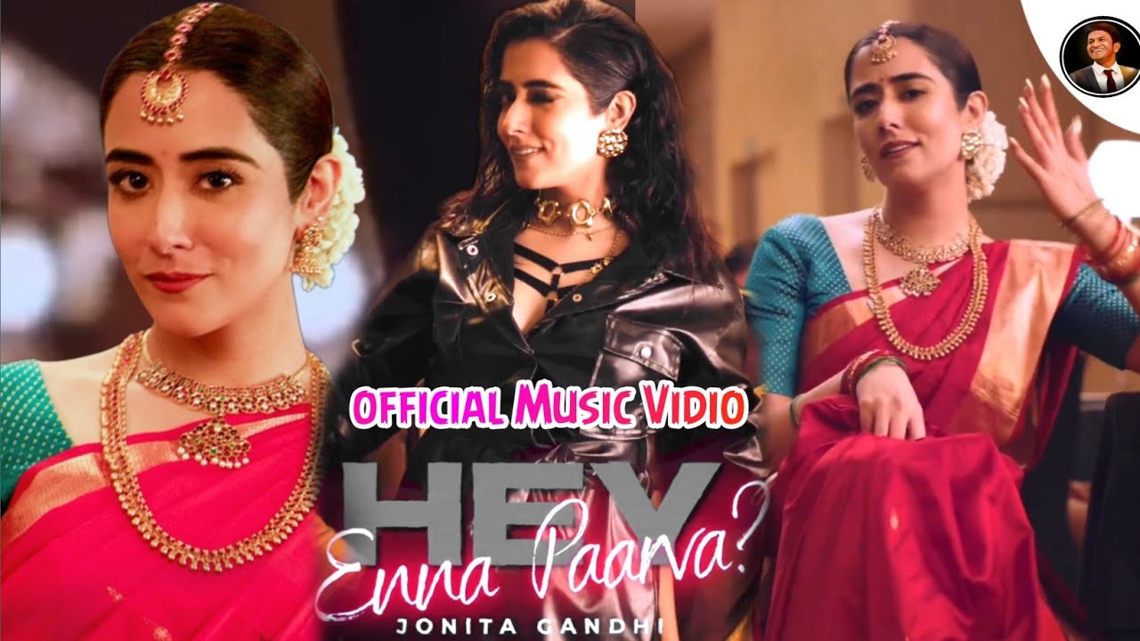 Jonita Gandhi || Hey Enna Paarva? || Official Music Vidio ...