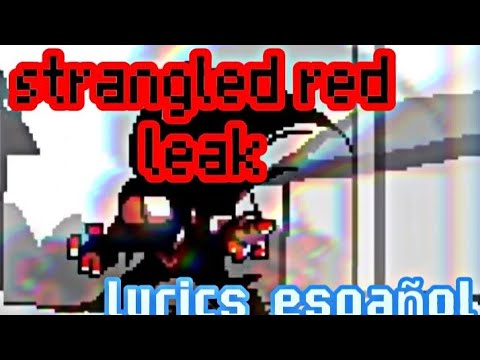 strangled red leak lyrics español [FNF] - YouTube