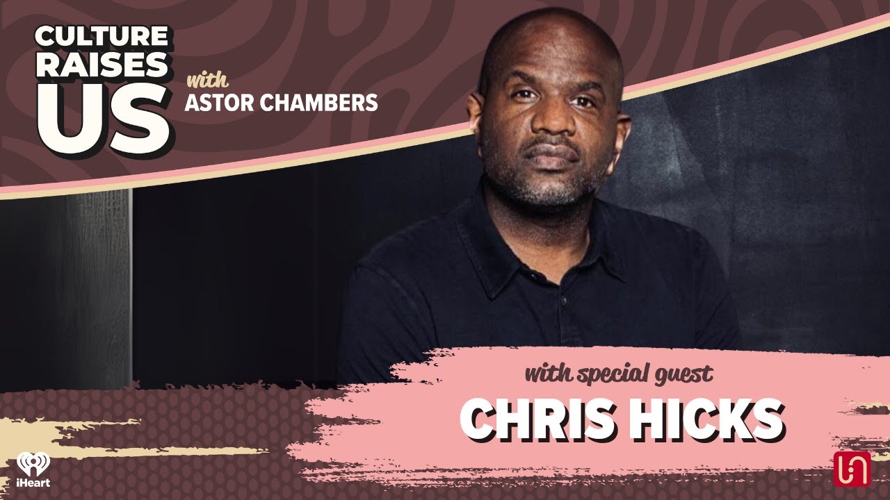 Chris Hicks Interview | Black Influence, Atlanta’s impact in Culture | Culture Raises Us Podcast ...