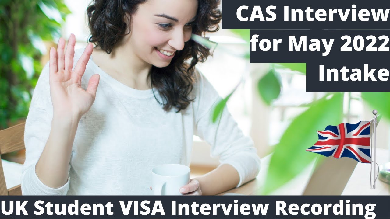 UK Student Visa Interview Q&A | CAS Interview UK | Pre-CAS Interview UK ...