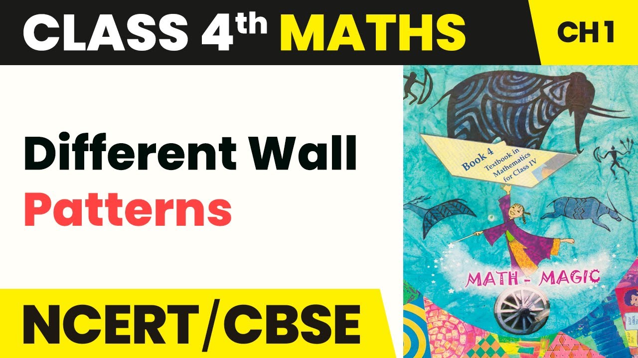 Class 4 Maths Chapter 1 | Different Wall Patterns - Building With ...