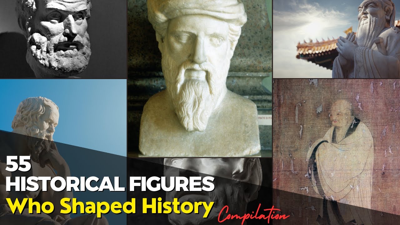 COMPILATION : 2h of 55 Remarkable Historical Figures Who Shaped History ...