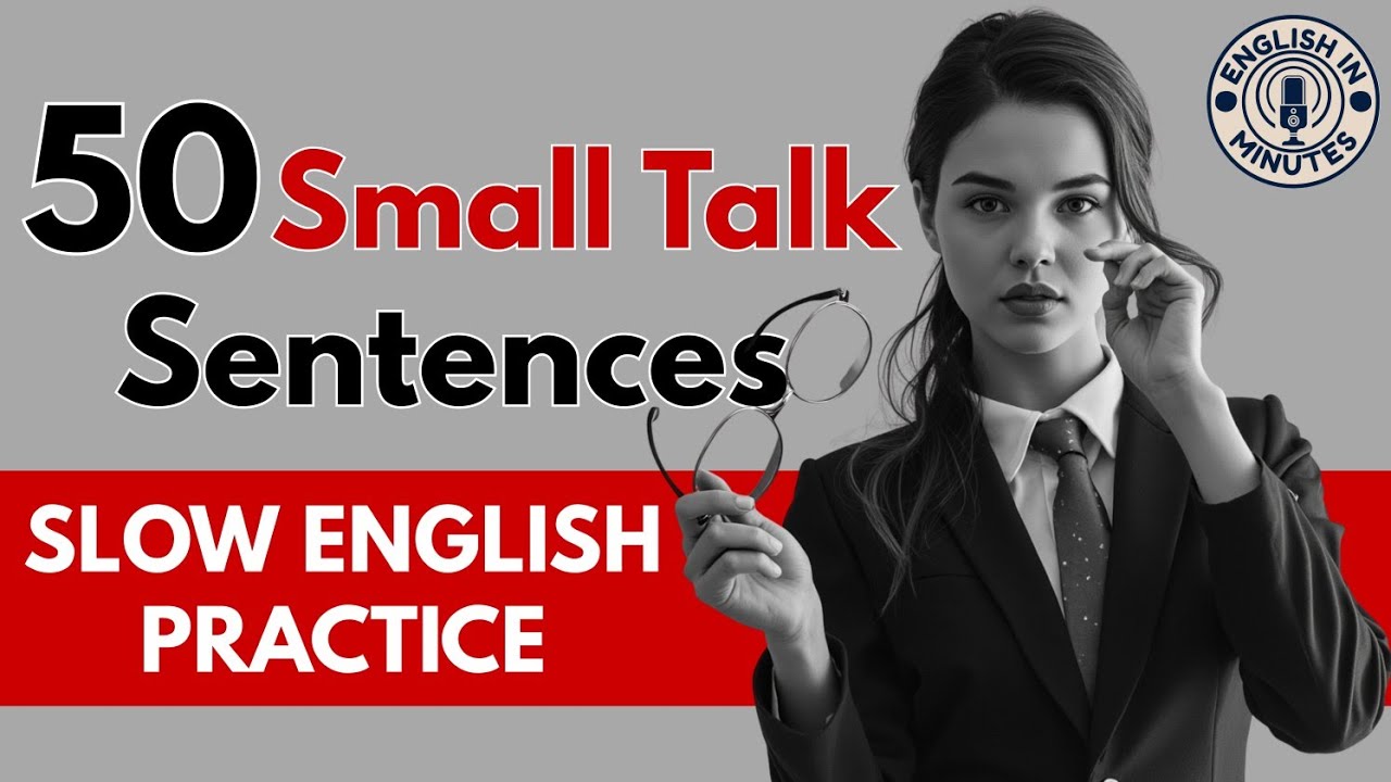 50 Small Talk Sentences for Everyday English | Slow English Shadowing ...