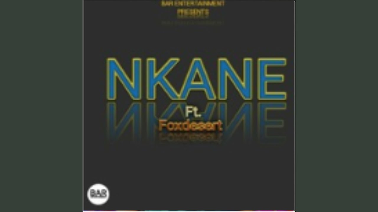 Nkane - YouTube