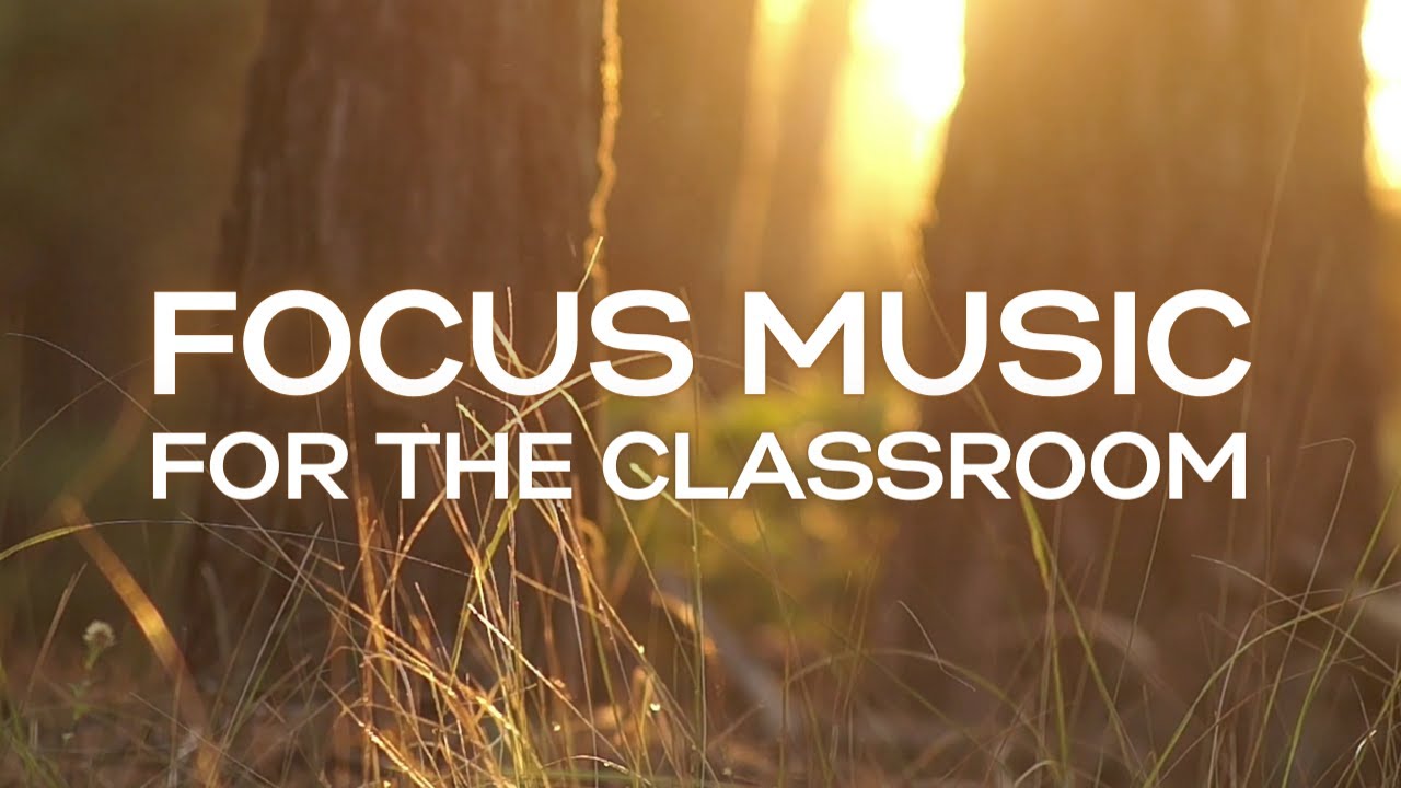 Classroom Focus Music - Calming Ambient Sensory Sounds - YouTube