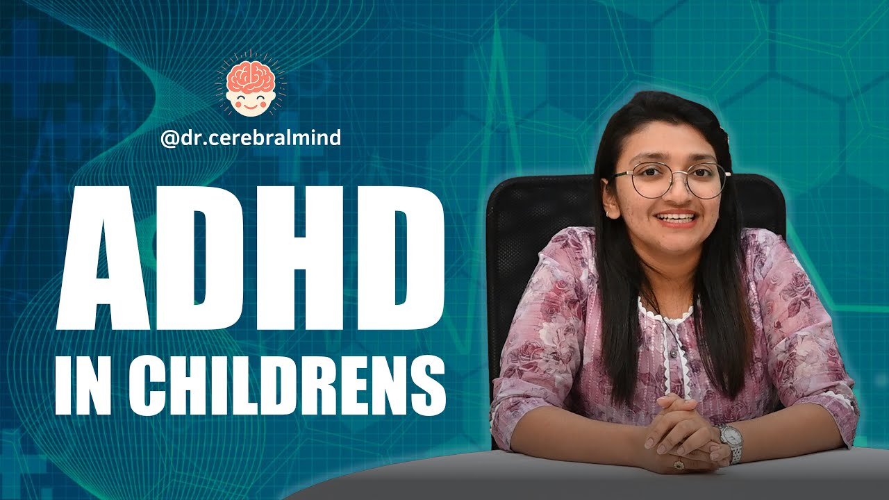 ADHD in Children: More than just too being too Hyper! | Dr. Cerebral ...