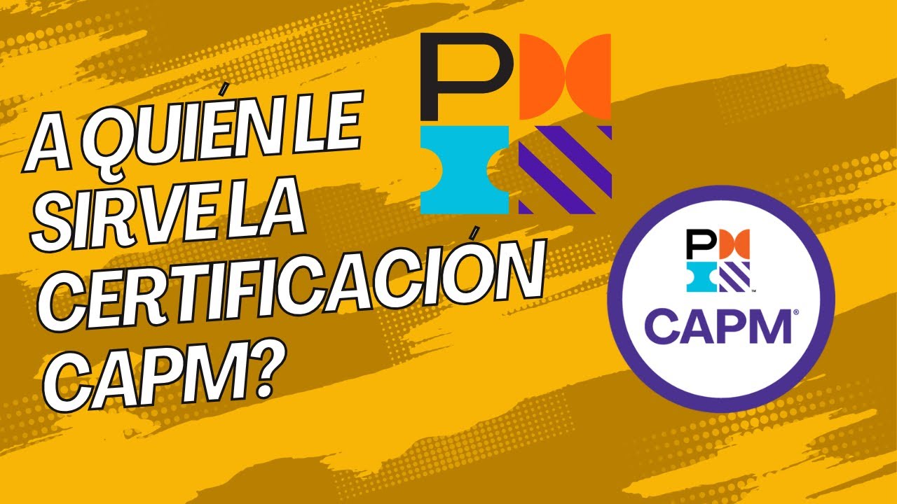 A quien le sirve la certificación CAPM? - YouTube