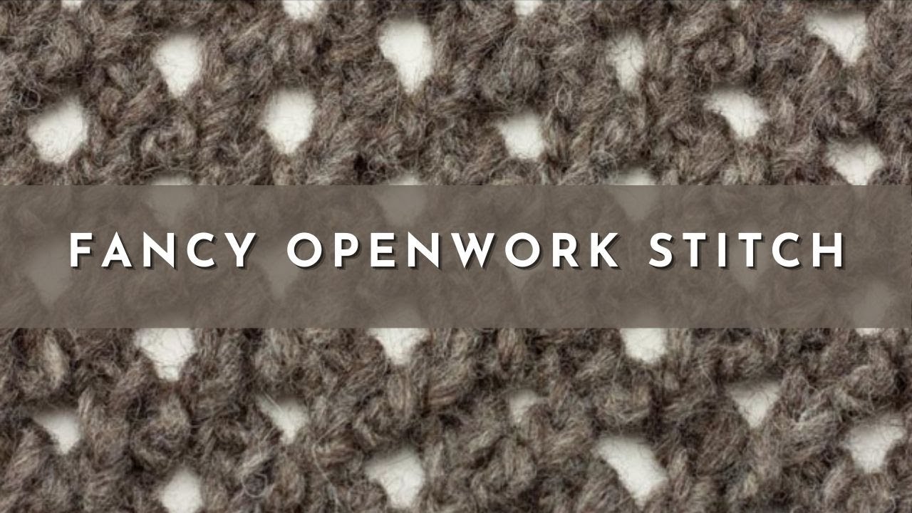 How to Knit the Fancy Openwork Stitch | Lace Knitting Pattern | English ...