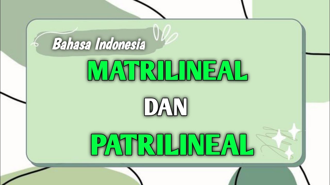Sistem kekerabatan Matrilineal dan Patrilineal - YouTube