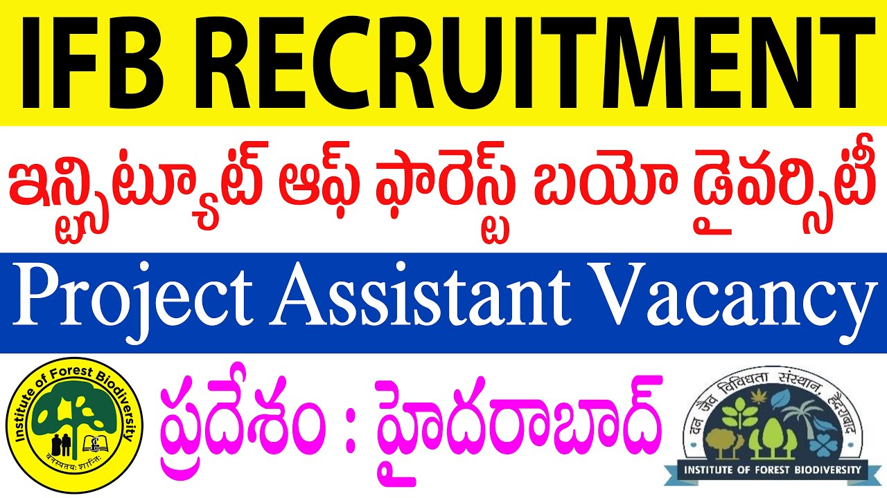 Institute of Forest Biodiversity Hyderabad Recruitment 2023 | ICFRE IFB ...