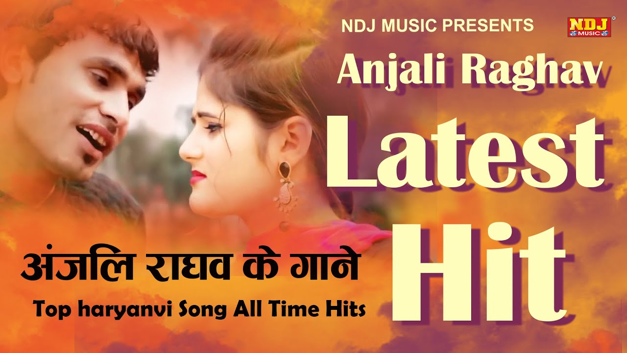 Anjali Raghav Latest Hit | अंजलि राघव के गाने | Top haryanvi Song All ...
