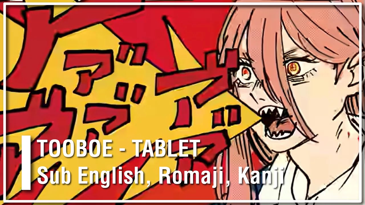 Chainsaw Man Tooboe - Tablet「Sub English, Romaji, Kanji」 - YouTube