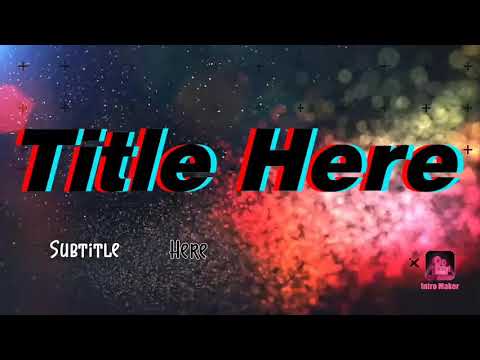 INTRO TEMPLATE | INTRO BACKGROUND MUSIC VLOG | intro with sound - YouTube