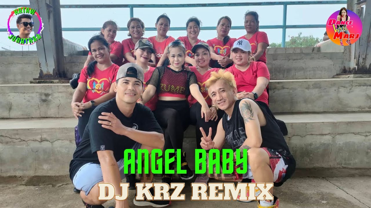 ANGEL BABY | DJ Krz | Remix | Zumba | Dance Fitness | Hataw Jonathan ...