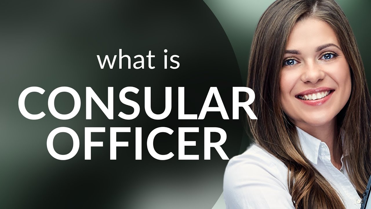 Understanding the Role of a Consular Officer - YouTube