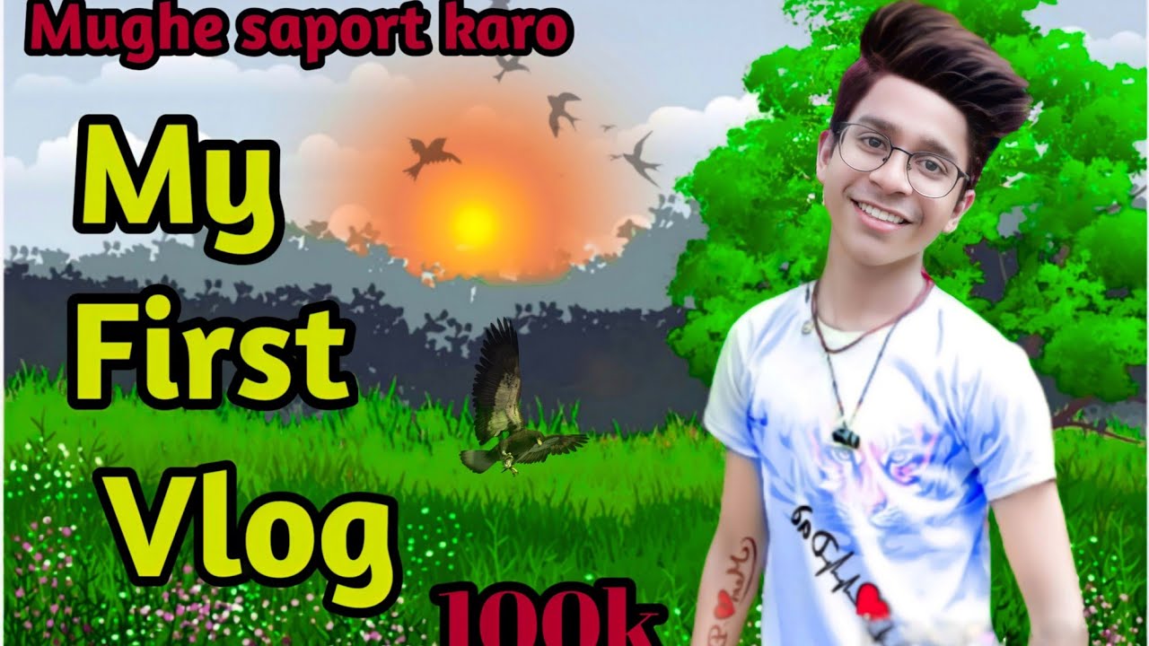 MY FIRST VLOG || MY FIRST VIDEO ON YOUTUBE Vlogs Dk Deepak - YouTube