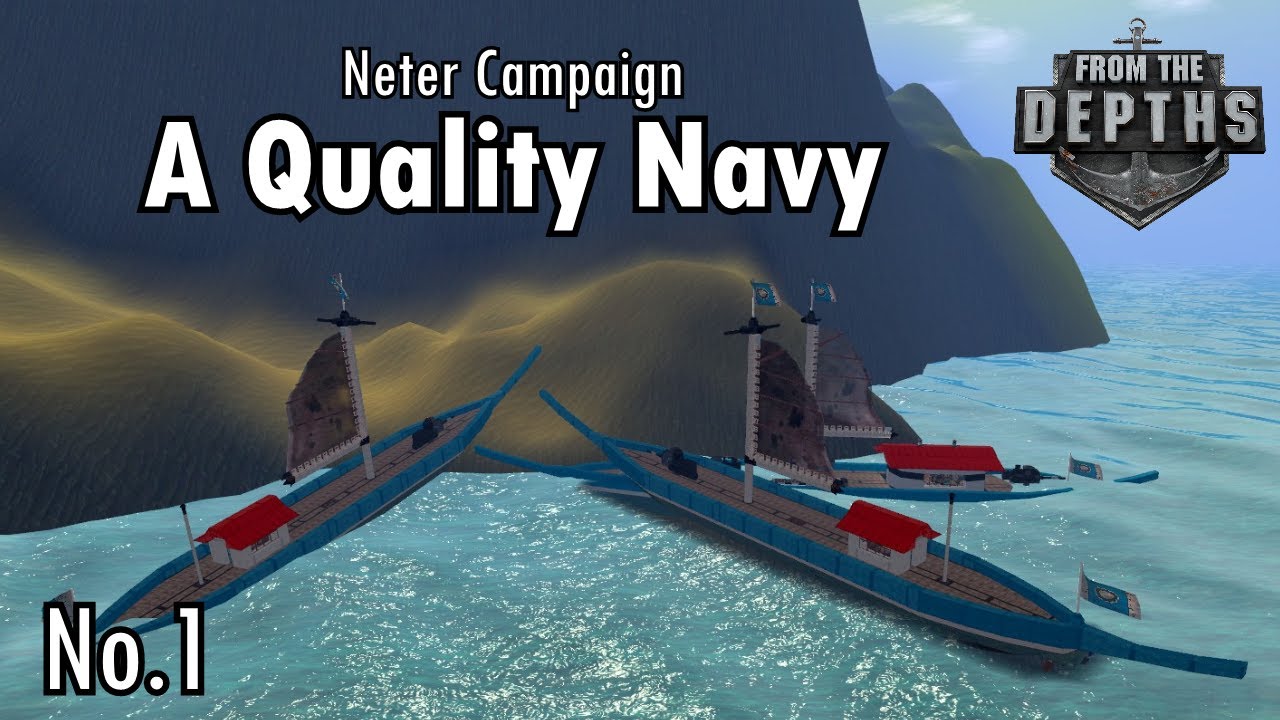 From the Depths - Neter Campaign - Ep 1 - A Quality Navy - YouTube