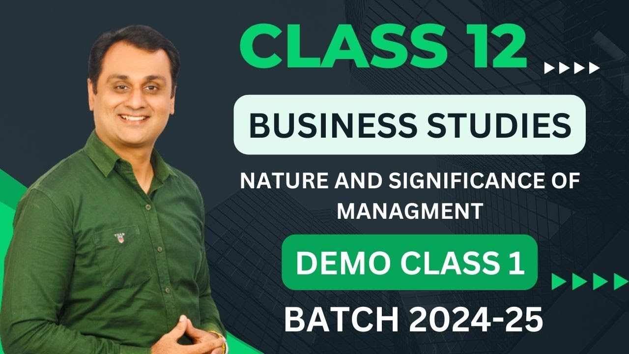 L1 Nature and significance of management | Batch 2024-25 | class 12 ...